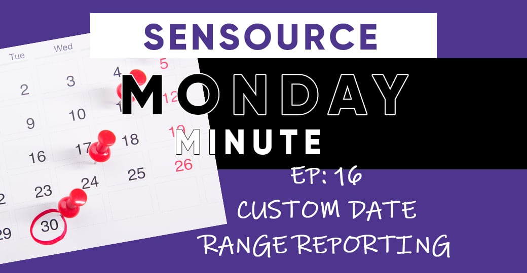 Custom Date Range Reporting Sensource
